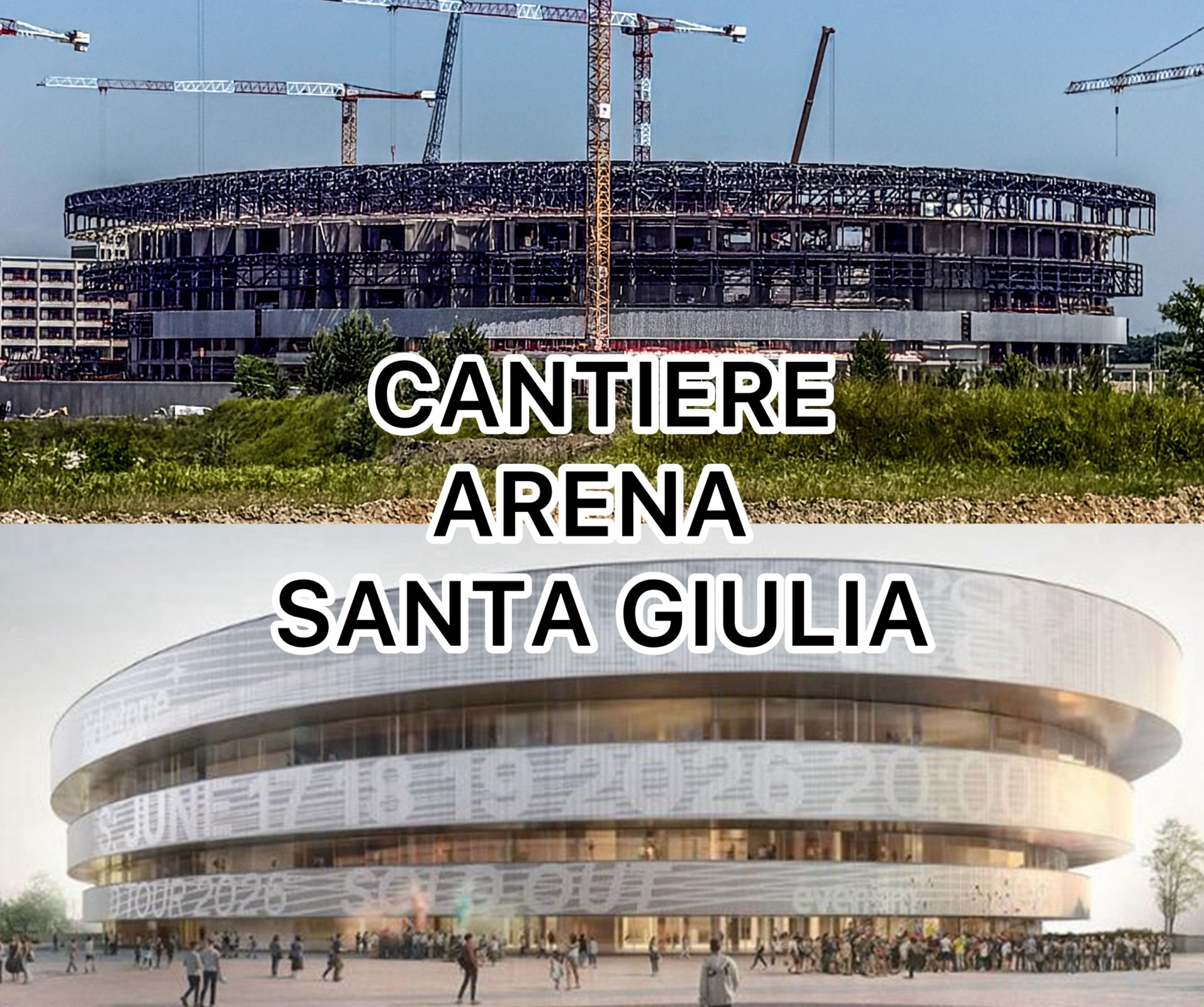 Il cantiere dell’Arena Santa Giulia – NATI PER VIVERE A MILANO